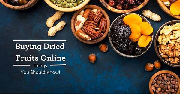Buying Dried Fruits Online: Things You Should Consider